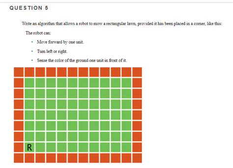 Solved Write An Algorithm That Allows A Robot To Mow A