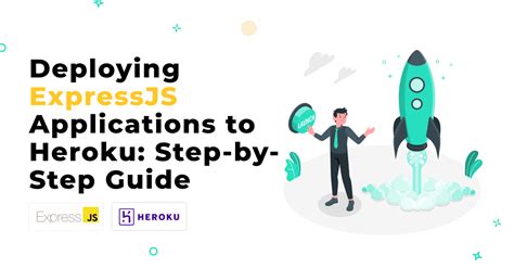 A Comprehensive Guide To Deploying ExpressJS Applications On Heroku