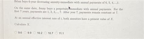 Solved Brian Buys 6 Year Decreasing Annuity Immediate With