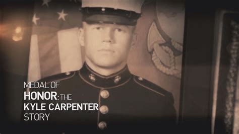 Medal Of Honor The Kyle Carpenter Story