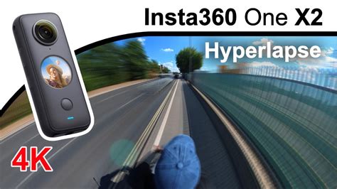 insta360 one x2 hyperlapse insta360 youtube