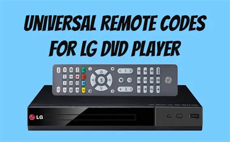 Universal Remote Codes For LG DVD Player Programming