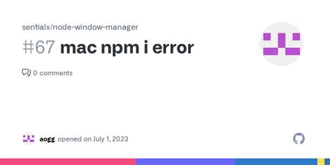 mac npm i error · issue 67 · sentialx node window manager · github