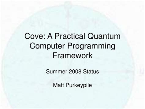 Ppt Cove A Practical Quantum Computer Programming Framework