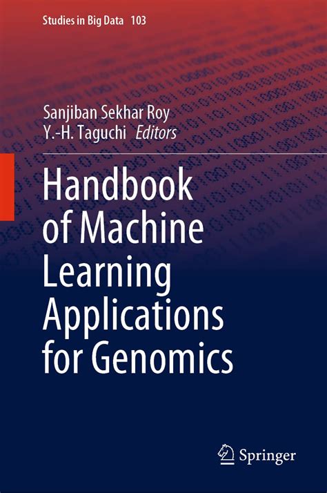 Handbook Of Machine Learning Applications For Genomics By Sanjiban
