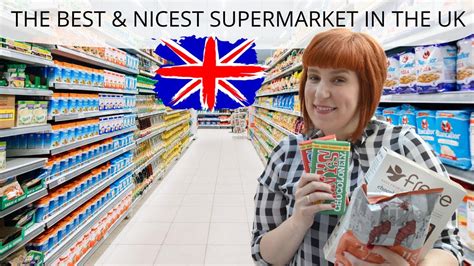 Shopping At The Best And Nicest Supermarket In The Uk Youtube