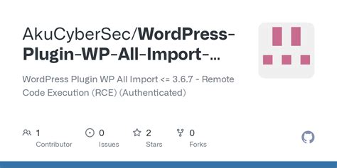 Github Akucybersecwordpress Plugin Wp All Import Up To 367 Remote Code Execution Rce