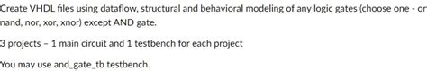 Solved Create Vhdl Files Using Dataflow Structural And Behavioral Modeling Of Any Logic Gates