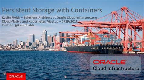 Persistent Storage With Containers By Kaslin Fields Ppt