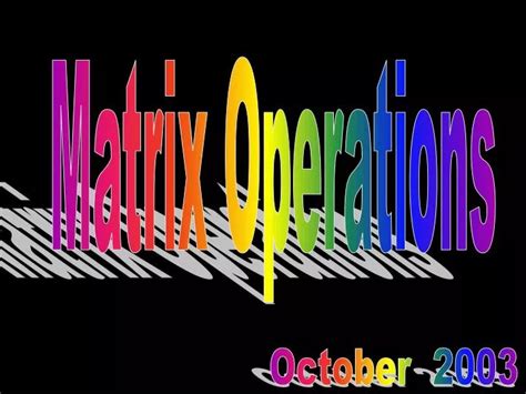 PPT Matrix Operations PowerPoint Presentation Free Download ID