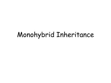 PPT Monohybrid Inheritance PowerPoint Presentation Free Download ID