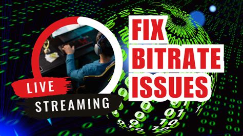 Useful Tips To Fix Bitrate Issues When Streaming