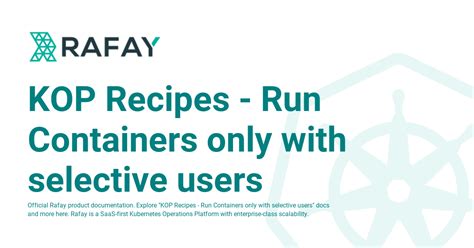Kop Recipes Run Containers Only With Selective Users Rafay Product Documentation