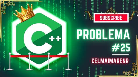 👑rezolvare Pbinfo👑 Problema 25 Celmaimarenr C Youtube