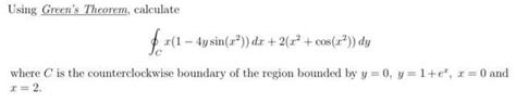 Solved Using Green S Theorem Calculate Chegg Com