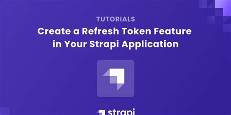 How To Create A Refresh Token Feature In Your Strapi Application Dev