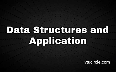 Vtucircle Data Structures And Applications Bcs304