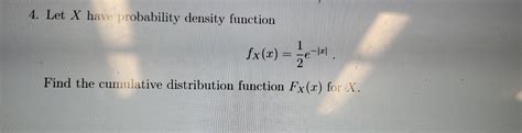 Solved 4 Let X Have Probability Density Function Chegg Com