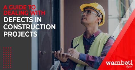 Defect Liability Periods In Construction Projects Wambeti Legal
