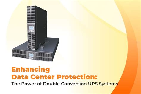 Enhancing Data Center Protection The Power Of Double Conversion Ups Systems Kossups