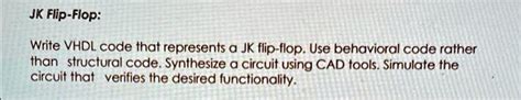 Solved Design The Code Such That It Will Work On Quartus Jk Flip Flop