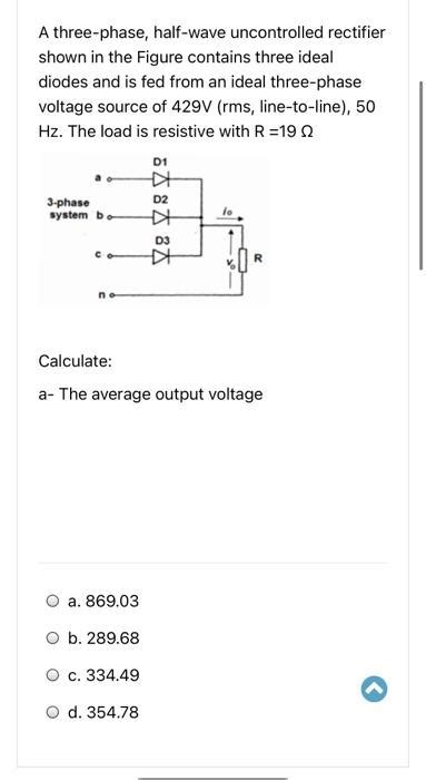 Solved A Three Phase Half Wave Uncontrolled Rectifier Shown