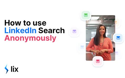 How To Use LinkedIn Search Anonymously LIX Blog