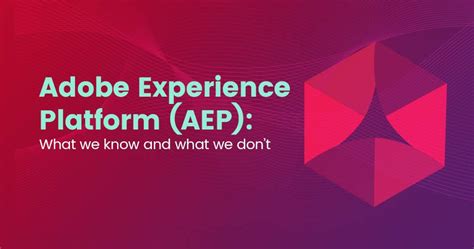 Adobe Experience Platform Aep What We Know And What We Dont Softcrylic