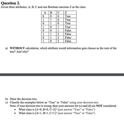 Solved Question 2 Given Three Attributes Abc And One