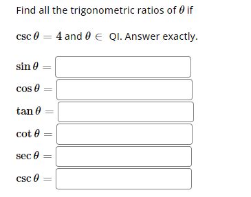 Solved Find all the trigonometric ratios of θ if cscθ and Chegg com