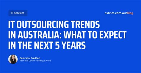 It Outsourcing Trends In Australia What To Expect In The Next 5 Years