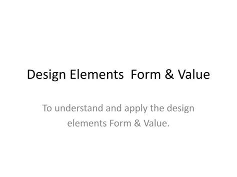 PPT Design Elements Form Value PowerPoint Presentation Free Download ID