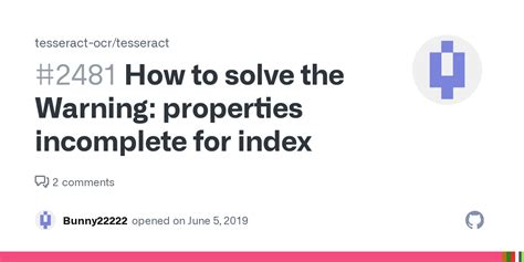 How To Solve The Warning Properties Incomplete For Index · Issue 2481 · Tesseract Ocr