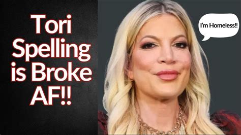 Tori Spelling Is Broke Af Youtube