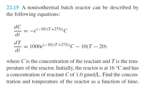 solved 22 19 a nonisothermal batch reactor can be described