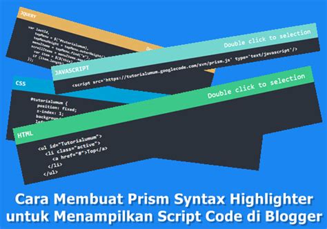 Cara Membuat Prism Syntax Highlighter Untuk Menampilkan Script Code Di Blogger Dunia Ilmu
