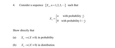 Solved Consider A Sequence Xn 123 Such That N With