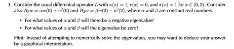 Solved Consider The Usual Differential Operator L With Chegg Com