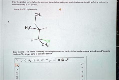 Draw The Product Formed When The Structure Shown Below Undergoes An Elimination Reaction With
