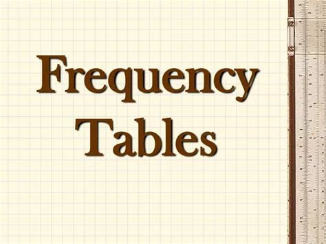 PPT Frequency Tables PowerPoint Presentation Free Download ID 5891874