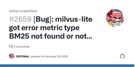 Bug Milvus Lite Got Error Metric Type Bm25 Not Found Or Not