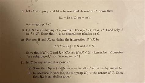 Solved 8 Let G Be A Group And Let A Be One Fixed Element Of Chegg Com