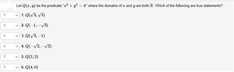 Solved Let Q X Y Be The Predicate X2 Y2 4 Where The
