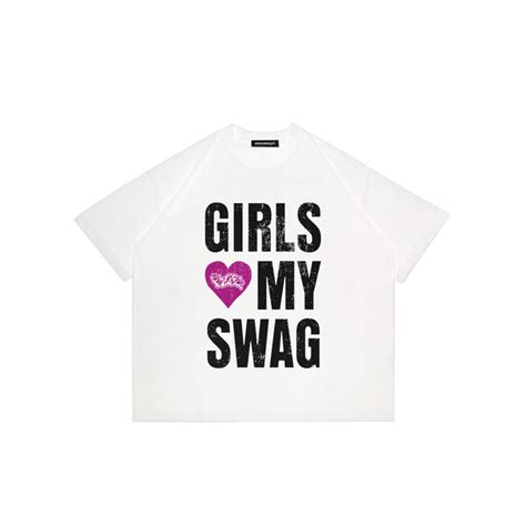 Stylish Girls Love My Swag White T Shirt From 22dabe22 Add A Unique