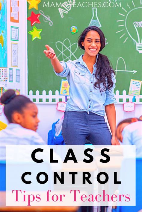 Class Control Tips For Teachers Mama Teaches