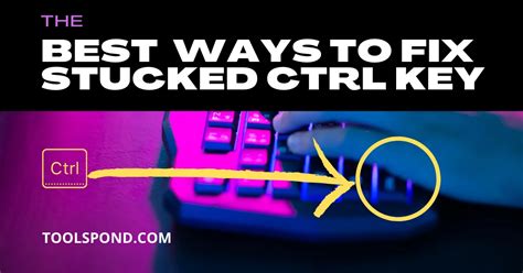 The Ctrl Key Is Stuck Best 6 Ways To Rectify It Tools Pond