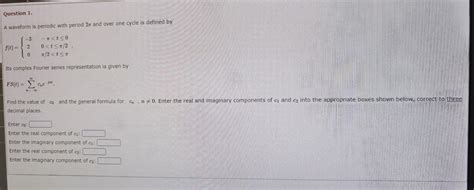 Solved Question A waveform is periodic with period π and Chegg