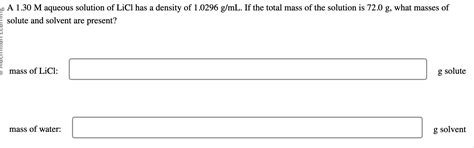 Solved A 130m Aqueous Solution Of Licl Has A Density Of