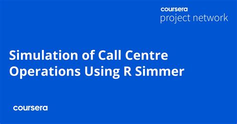 Simulation Of Call Centre Operations Using R Simmer