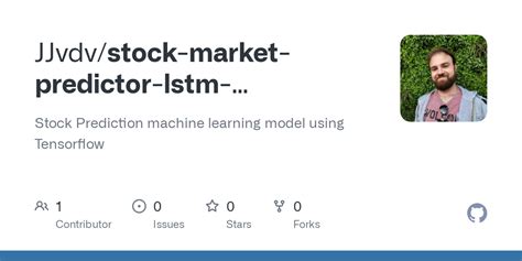 Github Jjvdv Stock Market Predictor Lstm Tensorflow Stock Prediction Machine Learning Model